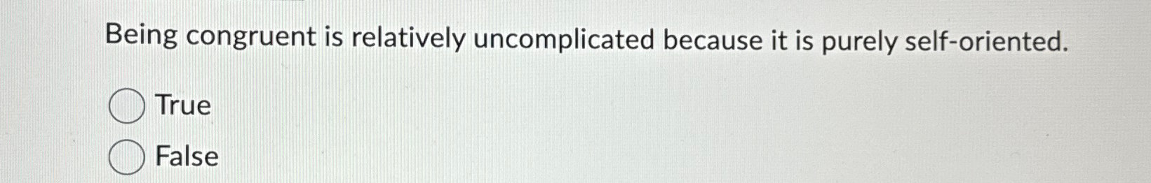 Solved Being congruent is relatively uncomplicated because | Chegg.com