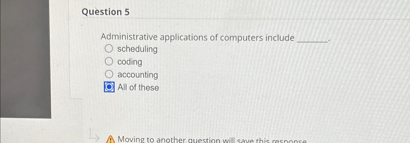 Solved Question 5Administrative applications of computers | Chegg.com