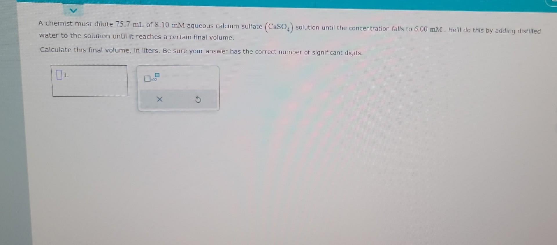 Solved A chemist must dilute 75.7 mL of 8.10mM aqueous | Chegg.com