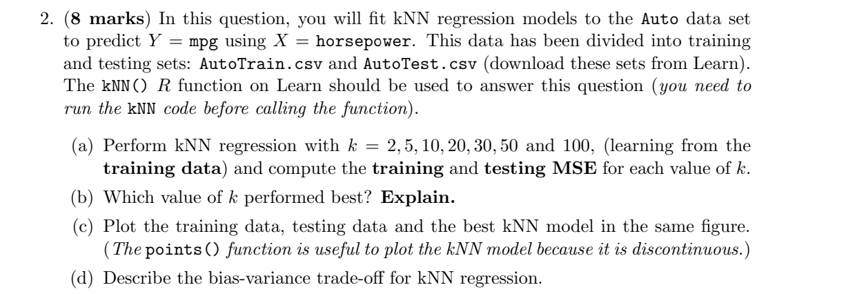 Solved (8 ﻿marks) ﻿In this question, you will fit kNN | Chegg.com