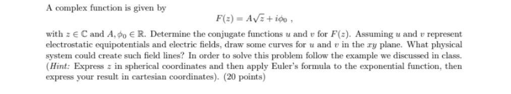 Solved A complex function is given by F(z)=Az+iϕ0, with z∈C | Chegg.com