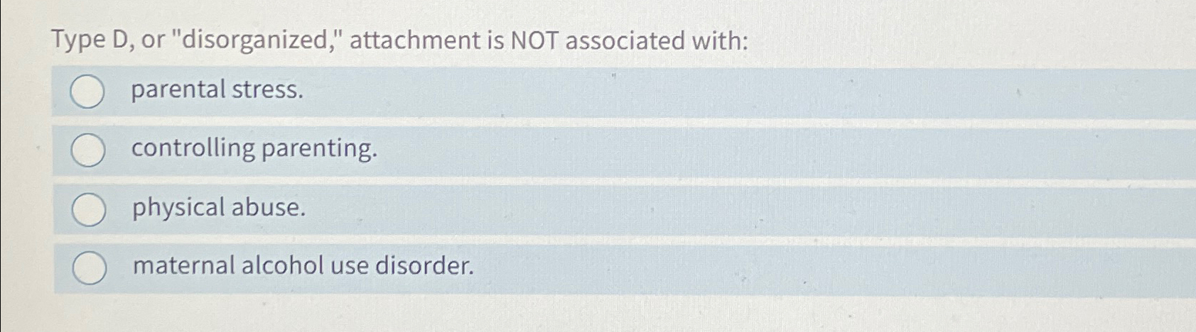 Solved Type D, ﻿or "disorganized," attachment is NOT | Chegg.com