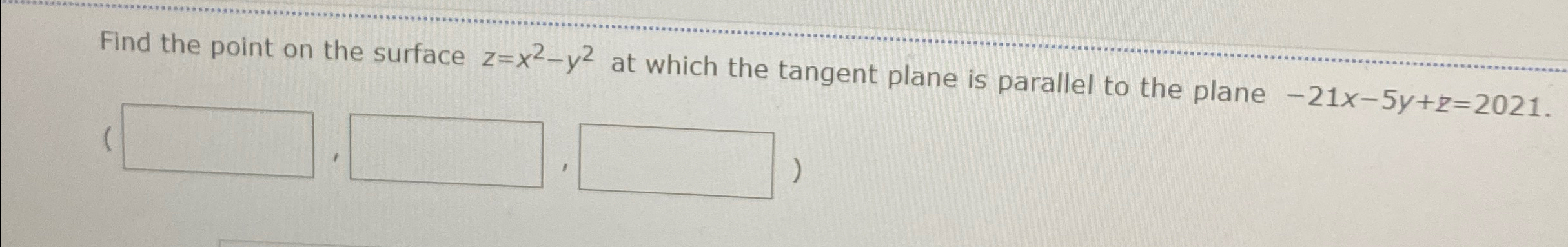 Solved Find the point on the surface z=x2-y2 ﻿at which the | Chegg.com