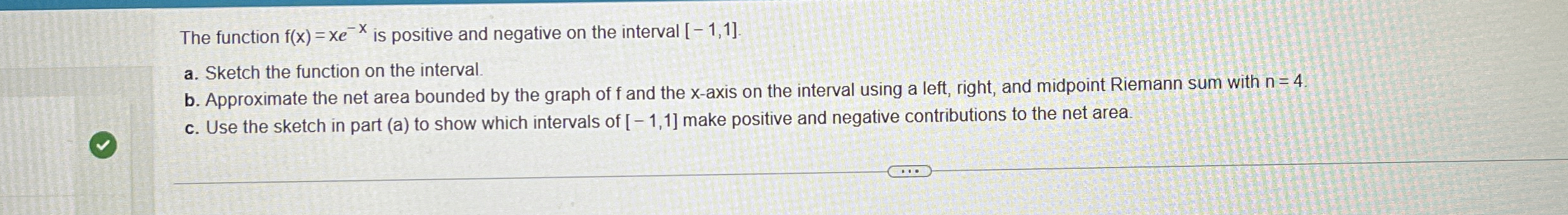 Solved The function f(x)=xe-x ﻿is positive and negative on | Chegg.com