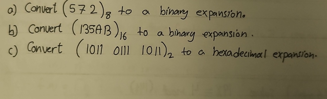 Solved a) ﻿Convert (572)8 ﻿to a binary expansion.b) ﻿Convert | Chegg.com