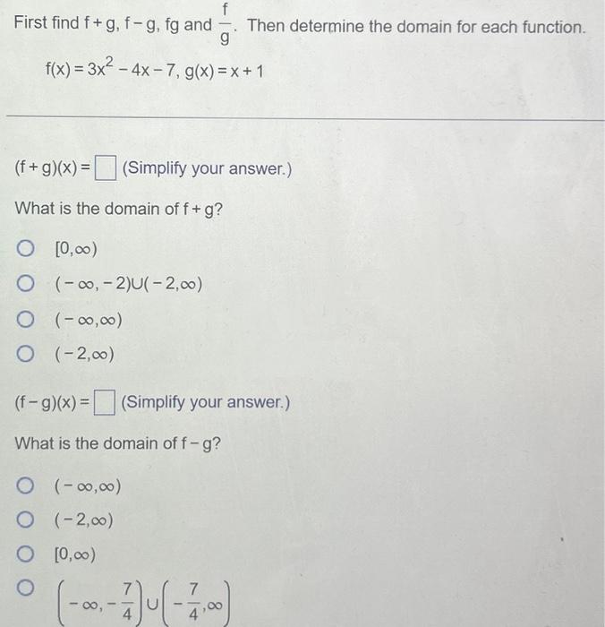 Solved f First find f+g, f-g, fg and Then determine the | Chegg.com