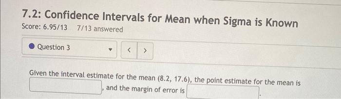Solved 7.2: Confidence Intervals for Mean when Sigma is | Chegg.com