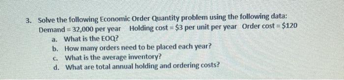 Solved 3. Solve the following Economic Order Quantity | Chegg.com