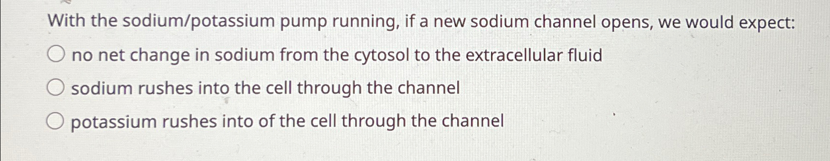 Solved With the sodium/potassium pump running, if a new | Chegg.com