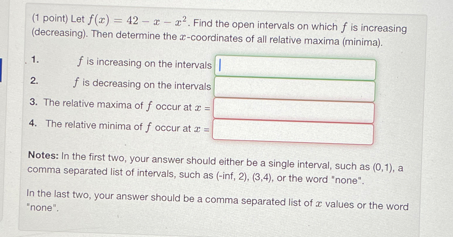 Solved (1 ﻿point) ﻿Let f(x)=42-x-x2. ﻿Find the open | Chegg.com