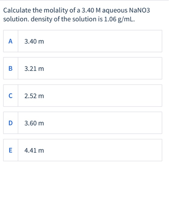 Solved Calculate the molality of a 3.40 M aqueous NaNO3 | Chegg.com