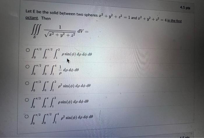 Solved 4.5pts Let E be the solid between two spheres | Chegg.com