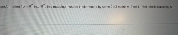 Solved Let B={[2−3]⋅[3−4]} Since the coordinate mapping | Chegg.com