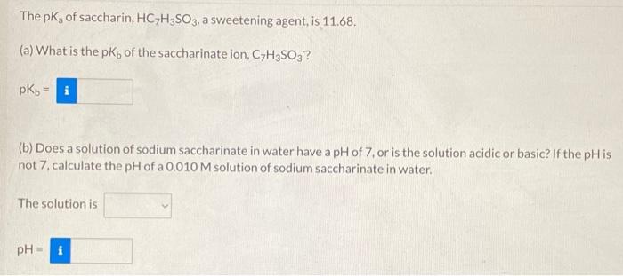 Solved The pk, of saccharin, HC H3SO3, a sweetening agent, | Chegg.com