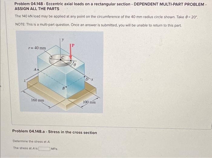 Solved Problem 04.148 - Eccentric axial loads on a | Chegg.com