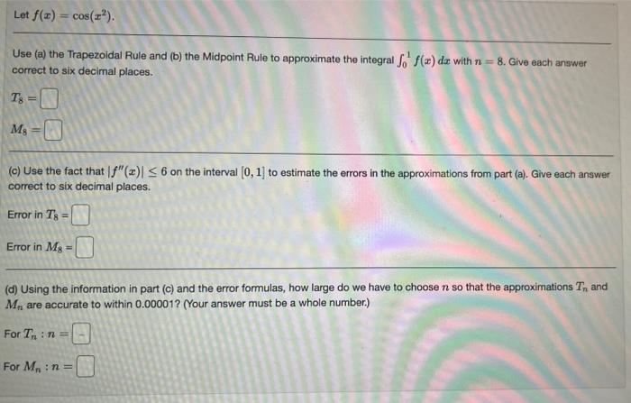 Let f(x)=cos(x2). Use (a) the Trapezoidal Rule and | Chegg.com
