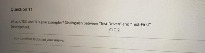 Solved Question 11 What is TDD and TFD give examples? | Chegg.com