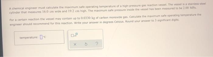 Solved A chemical engineer must calculate the maximum safe | Chegg.com