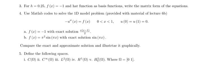 Solved 3. For h=0.25,f(x)=−1 and hat function as basis | Chegg.com