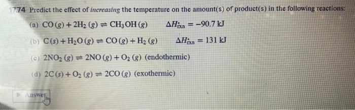 Solved 1774 Predict the effect of increasing the temperature | Chegg.com