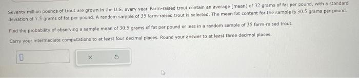 Solved Seventy million pounds of trout are grown in the U.S, | Chegg.com