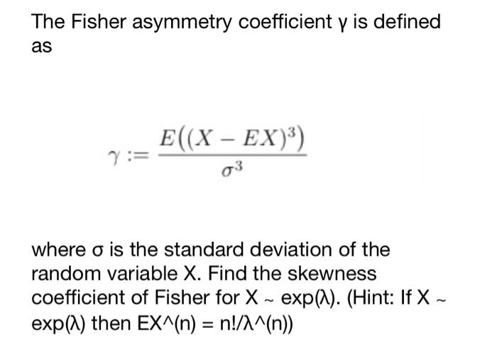 Solved The Fisher asymmetry coefficient γ is defined as | Chegg.com