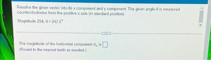 Solved Resolve the given vector into its x component and y | Chegg.com