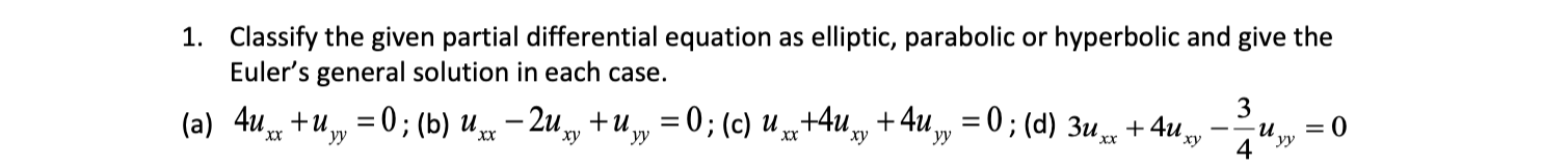 Solved Classify the given partial differential equation as | Chegg.com