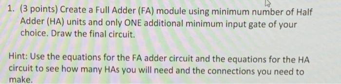 Solved 1. (3 points) Create a Full Adder (FA) module using | Chegg.com
