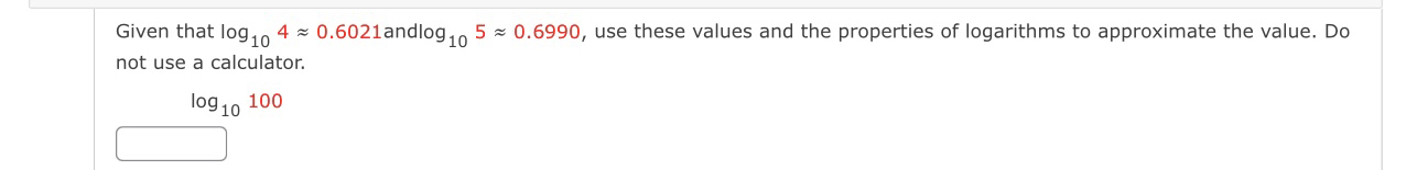 Solved Given that log104~~0.6021 ﻿and log10⁡5~~0.6990, ﻿use | Chegg.com