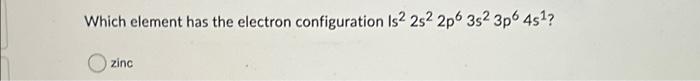 Solved Which element has the electron configuration Is2 2s2 | Chegg.com