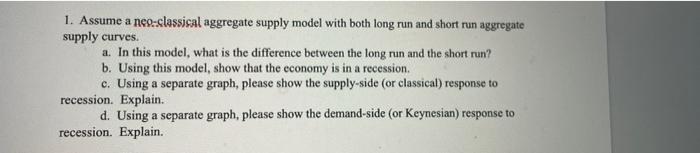 Solved 1. Assume a neo-classical aggregate supply model with | Chegg.com