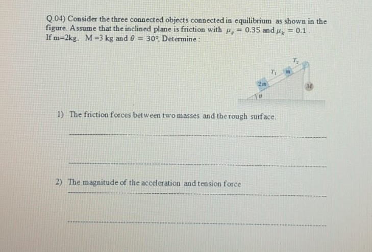 Solved Q.04) Consider the three connected objects connected | Chegg.com