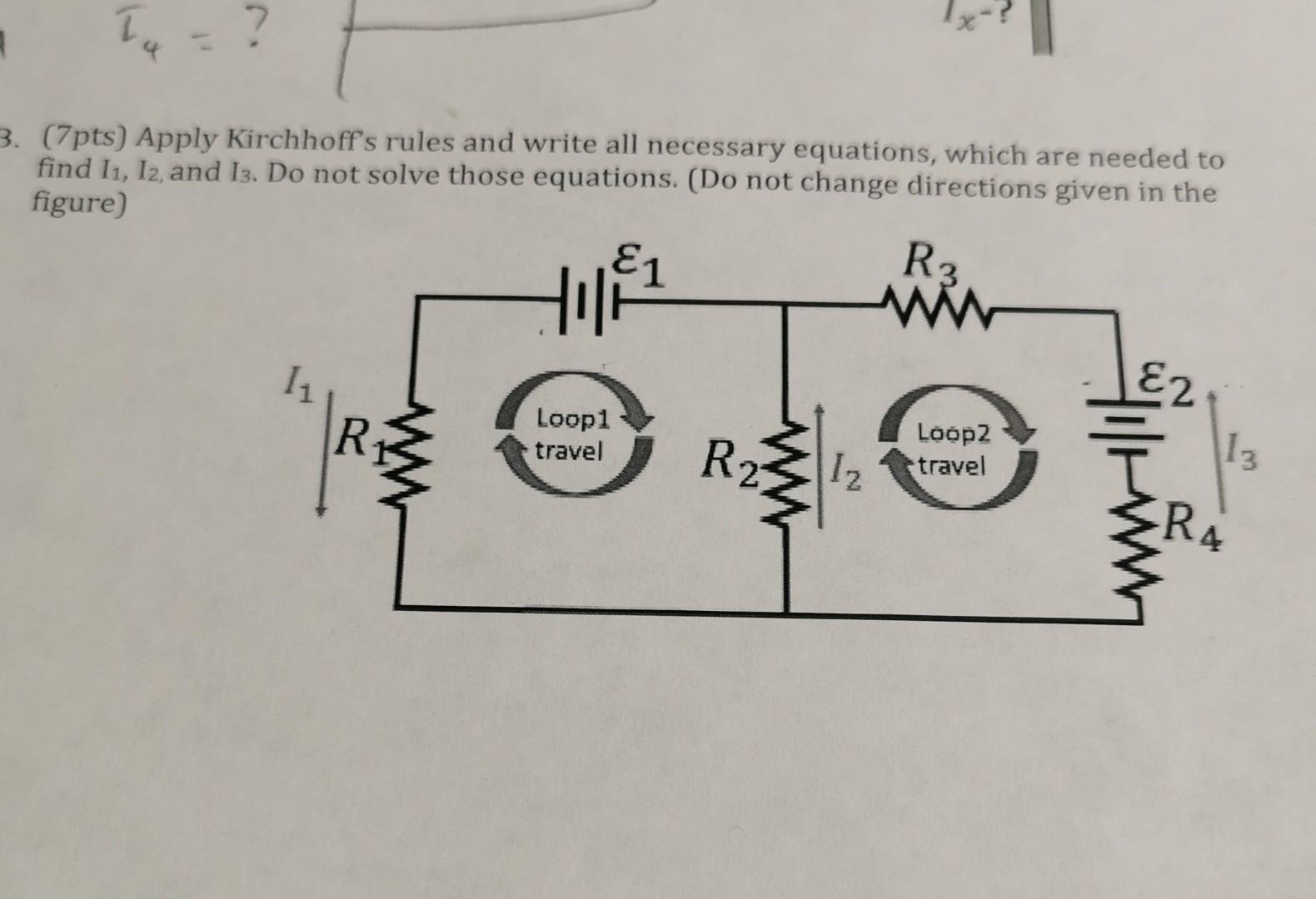 Solved (7pts) Apply Kirchhoff's rules and write all | Chegg.com