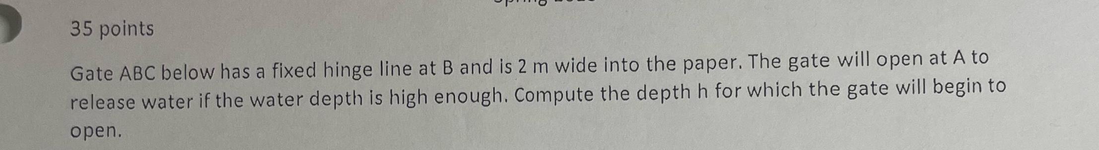 35 points\\nGate ABC below has a fixed hinge line at | Chegg.com
