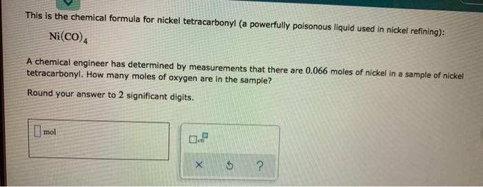 Solved This is the chemical formula for nickel tetracarbonyl | Chegg.com