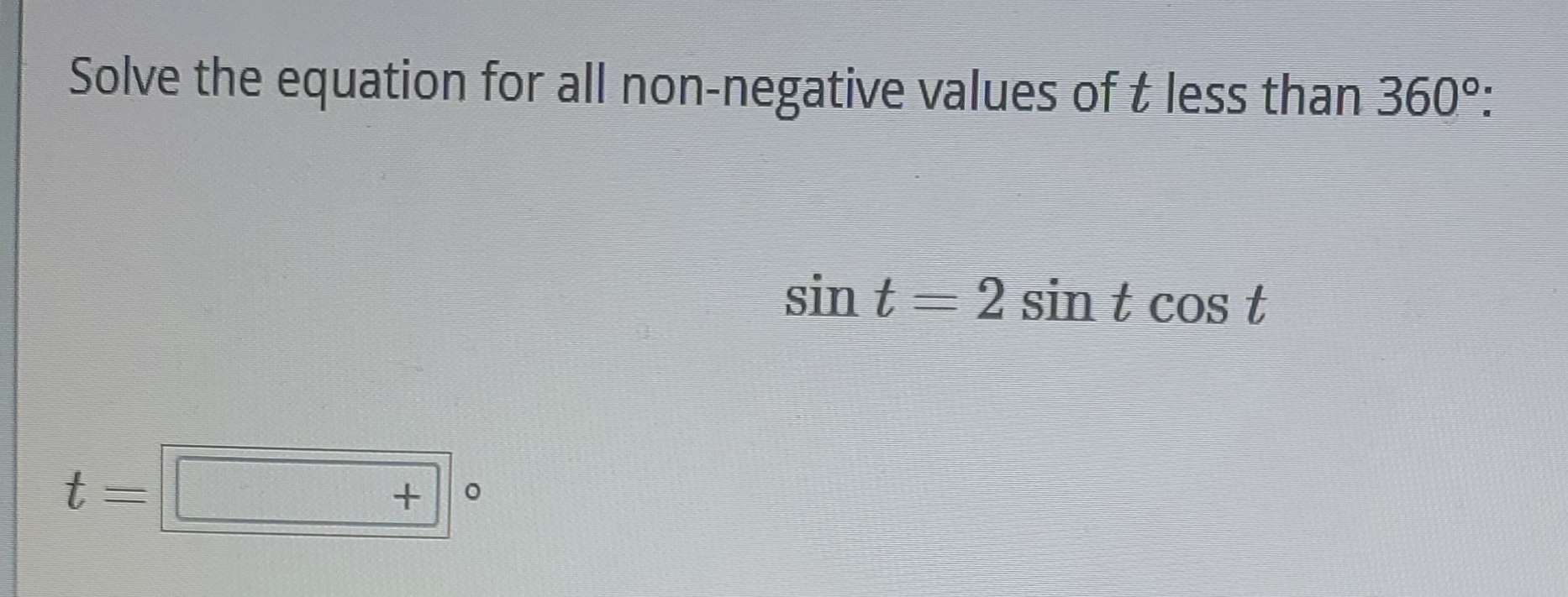 Solved Solve the equation for all non-negative values of t | Chegg.com