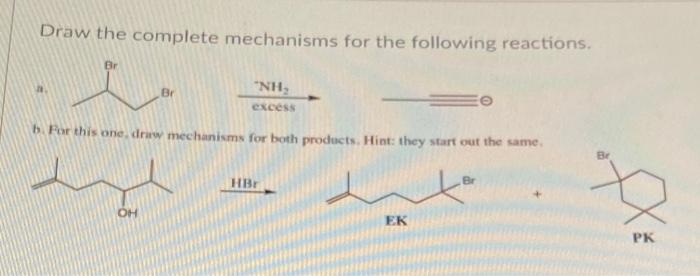 Solved Draw the complete mechanisms for the following | Chegg.com
