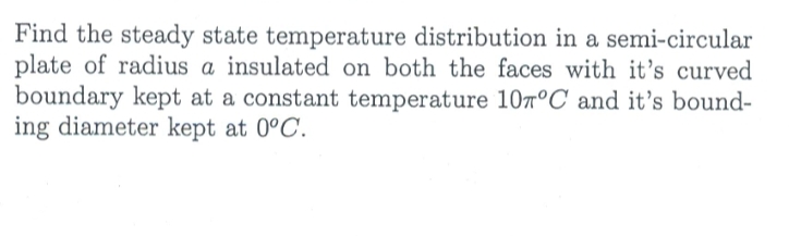 Solved Find the steady state temperature distribution in a | Chegg.com
