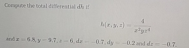 Solved Compute the total differential dh | Chegg.com