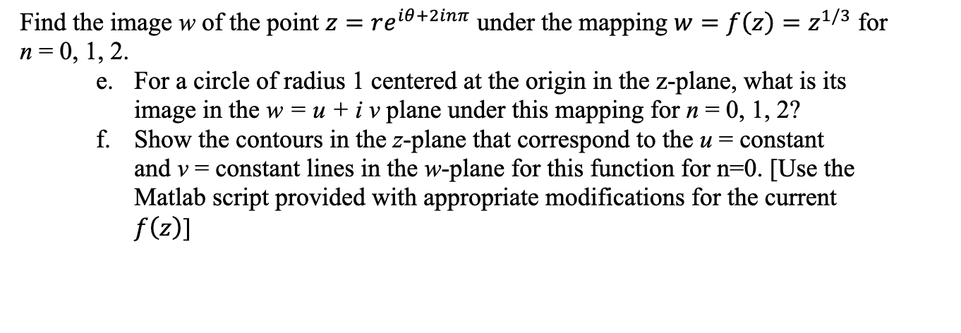 Solved Find the image w ﻿of the point z=reiθ+2inπ ﻿under the | Chegg.com