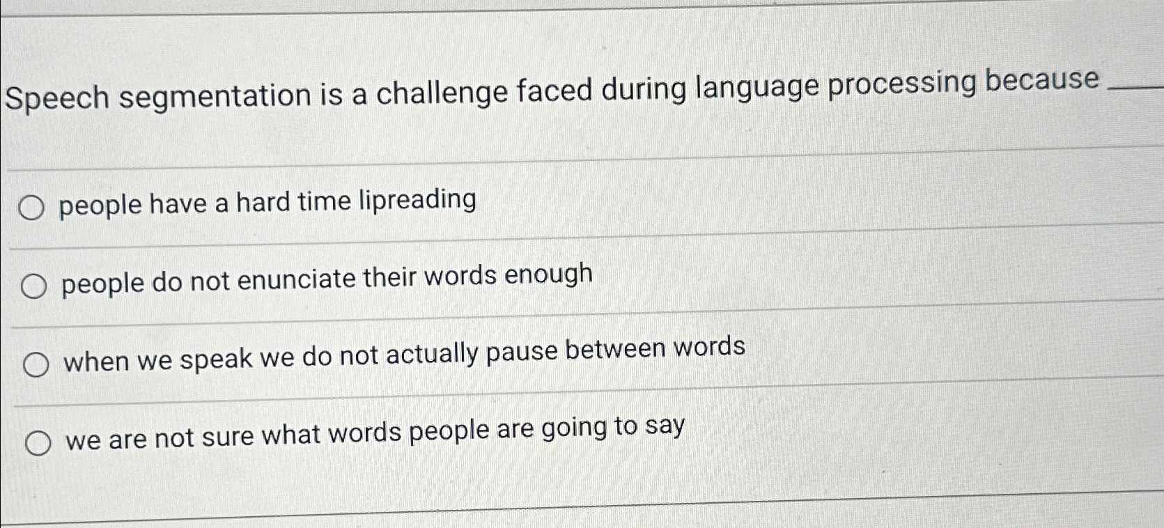 Solved Speech segmentation is a challenge faced during | Chegg.com