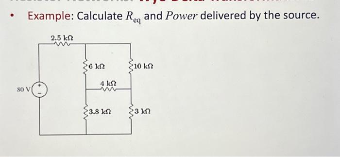Solved Example: Calculate Req and Power delivered by the | Chegg.com