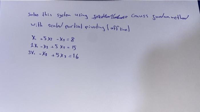 Solved Solve this system using fordtom 10 thass Gauss | Chegg.com