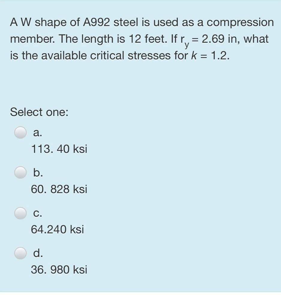 Solved A W shape of A992 steel is used as a compression | Chegg.com