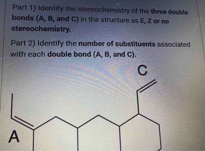 Solved Part 1) Identify the stereochemistry of the three | Chegg.com