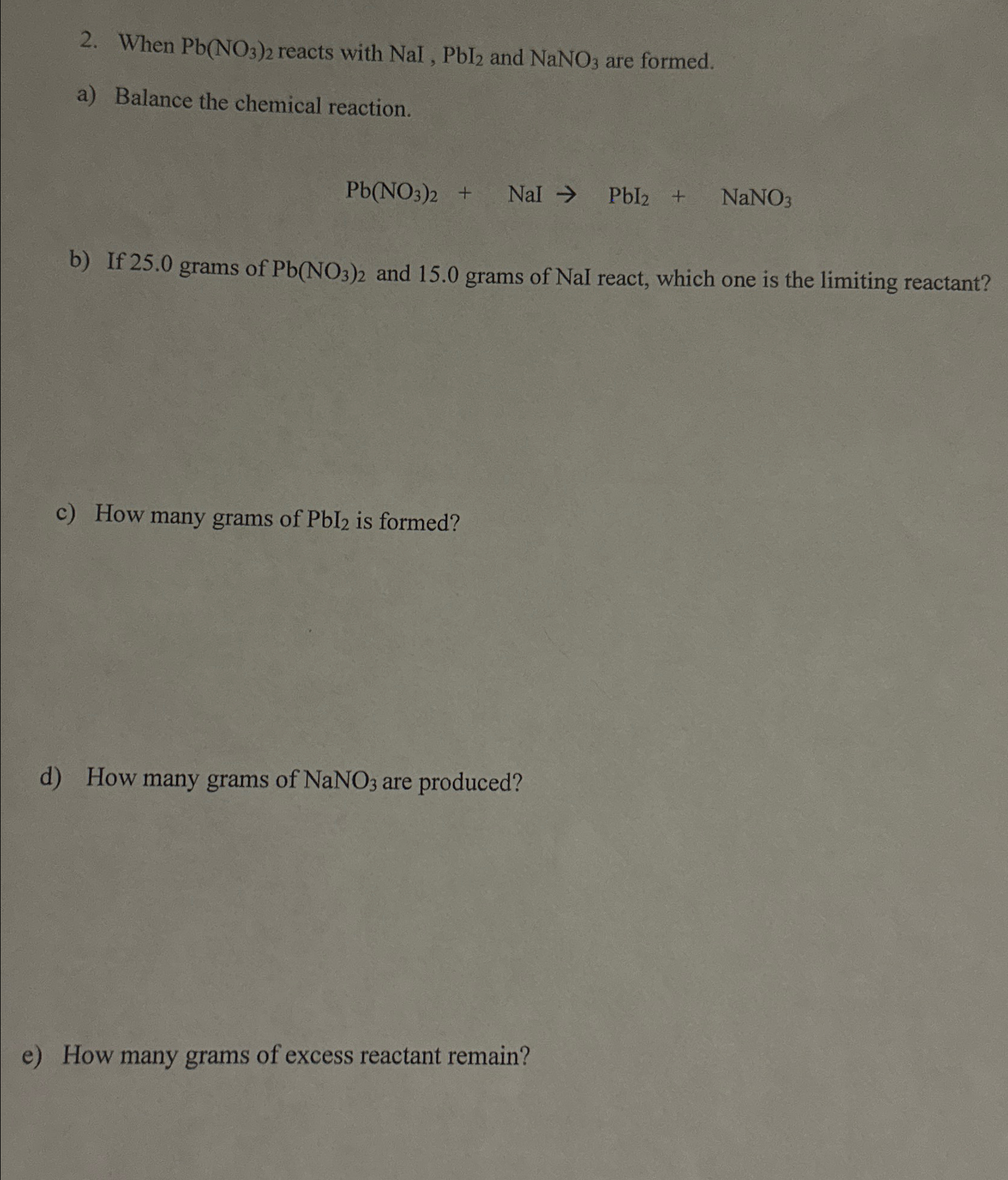 Solved When Pb(NO3)2 ﻿reacts with NaI,PbI2 ﻿and NaNO3 ﻿are | Chegg.com