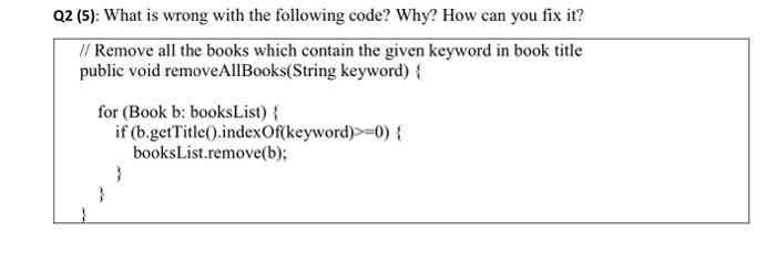 Solved Q2 (5): What is wrong with the following code? Why? | Chegg.com