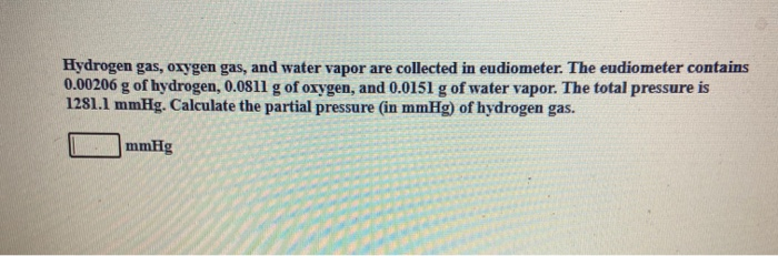 Solved Hydrogen gas, oxygen gas, and water vapor are | Chegg.com
