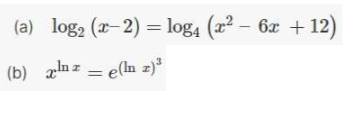 Solved log2(x−2)=log4(x2−6x+12)xlnx=e(lnx)3 | Chegg.com